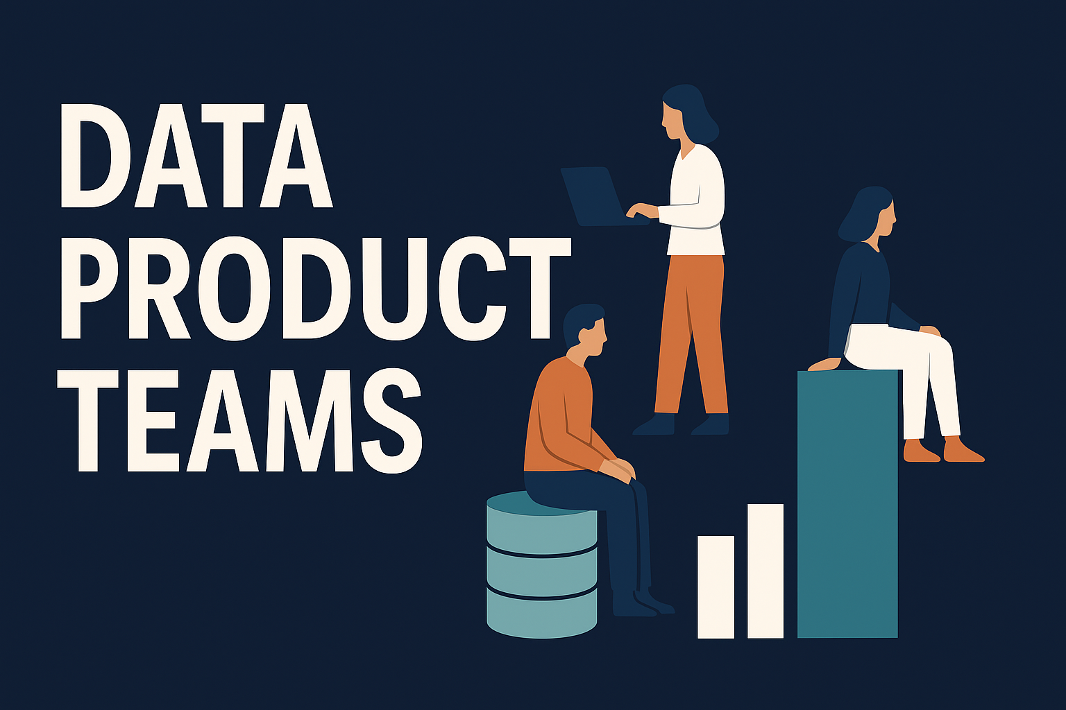 Data Product Teams: How to Structure Organizations for Analytics Success